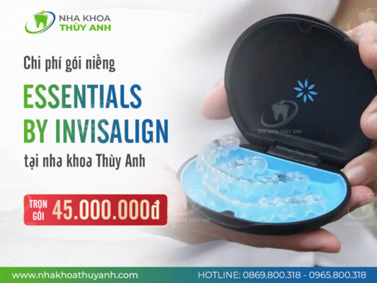 Gói niềng Essentials by Invisalign trọn gói chỉ 45 triệu đồng
